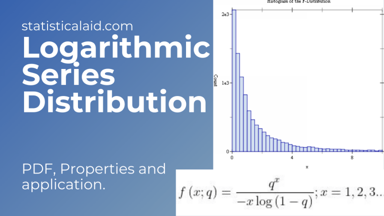 Logarithmic Series Distribution definition, properties and application