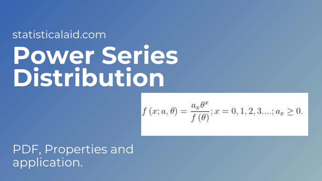 Power Series Distribution Definition Formula With Applications